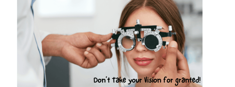Don’t take your Vision for Granted